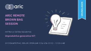 ARIC Brown Bag Session: Unproduktive generative KI? – edih-hamburg